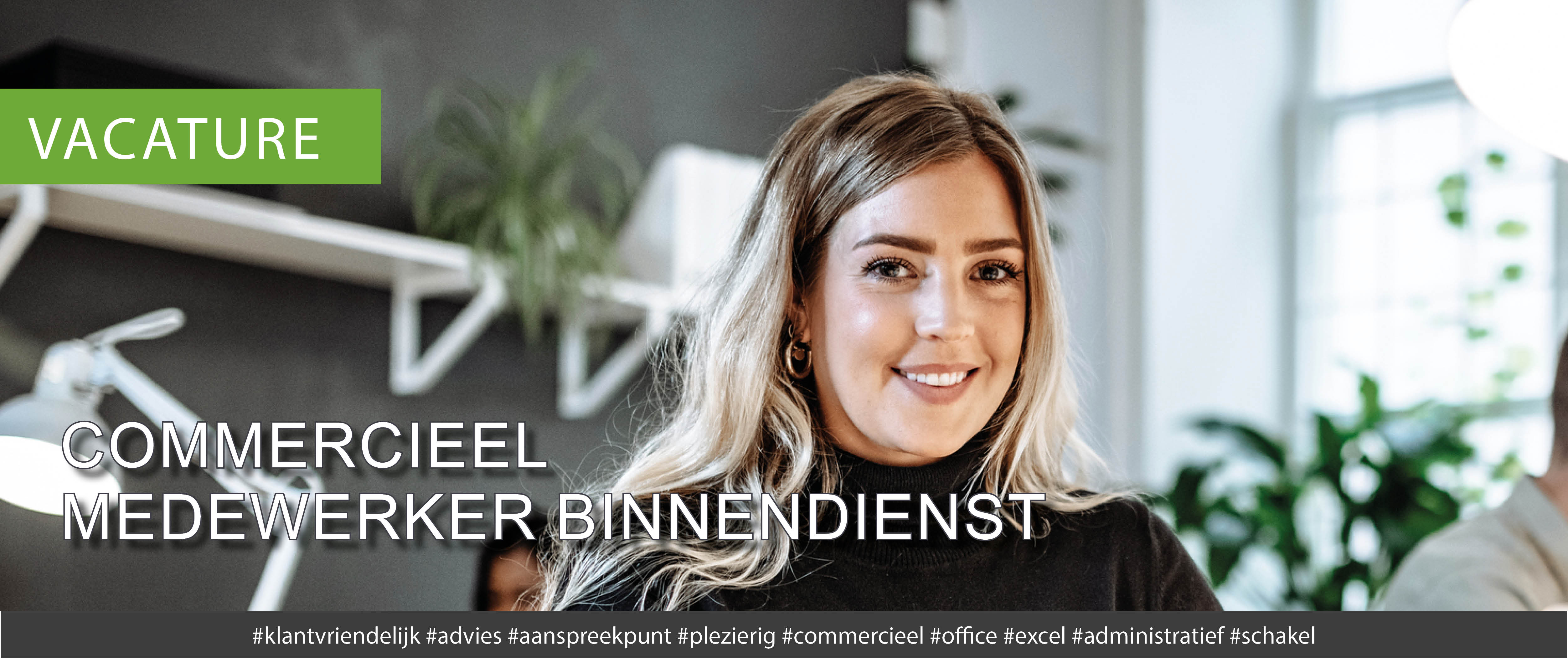 VACATURE: Commercieel Medewerker Binnendienst